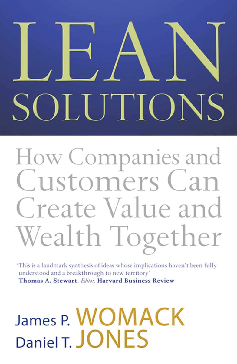 Lean Solutions: How Companies and Customers Can Create Value and Wealt ...