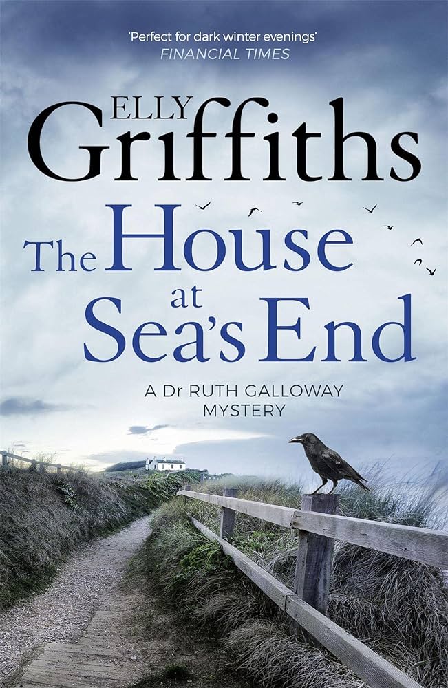 The House at Sea's End: The Dr Ruth Galloway Mysteries 3 – AUC ...